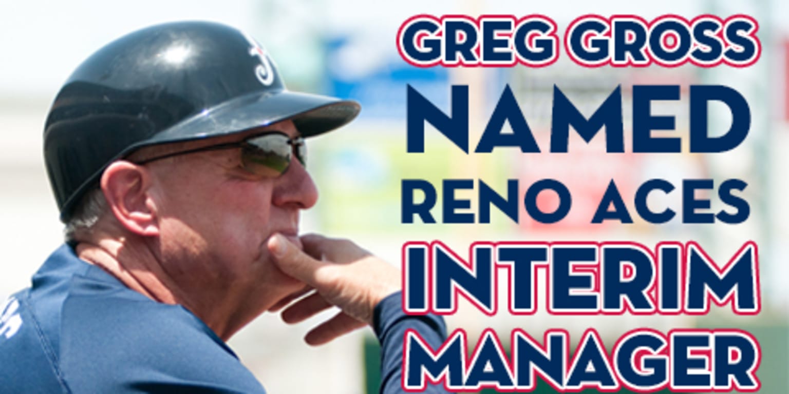 Greg Gross Named Interim Manager For Reno Aces | MiLB.com