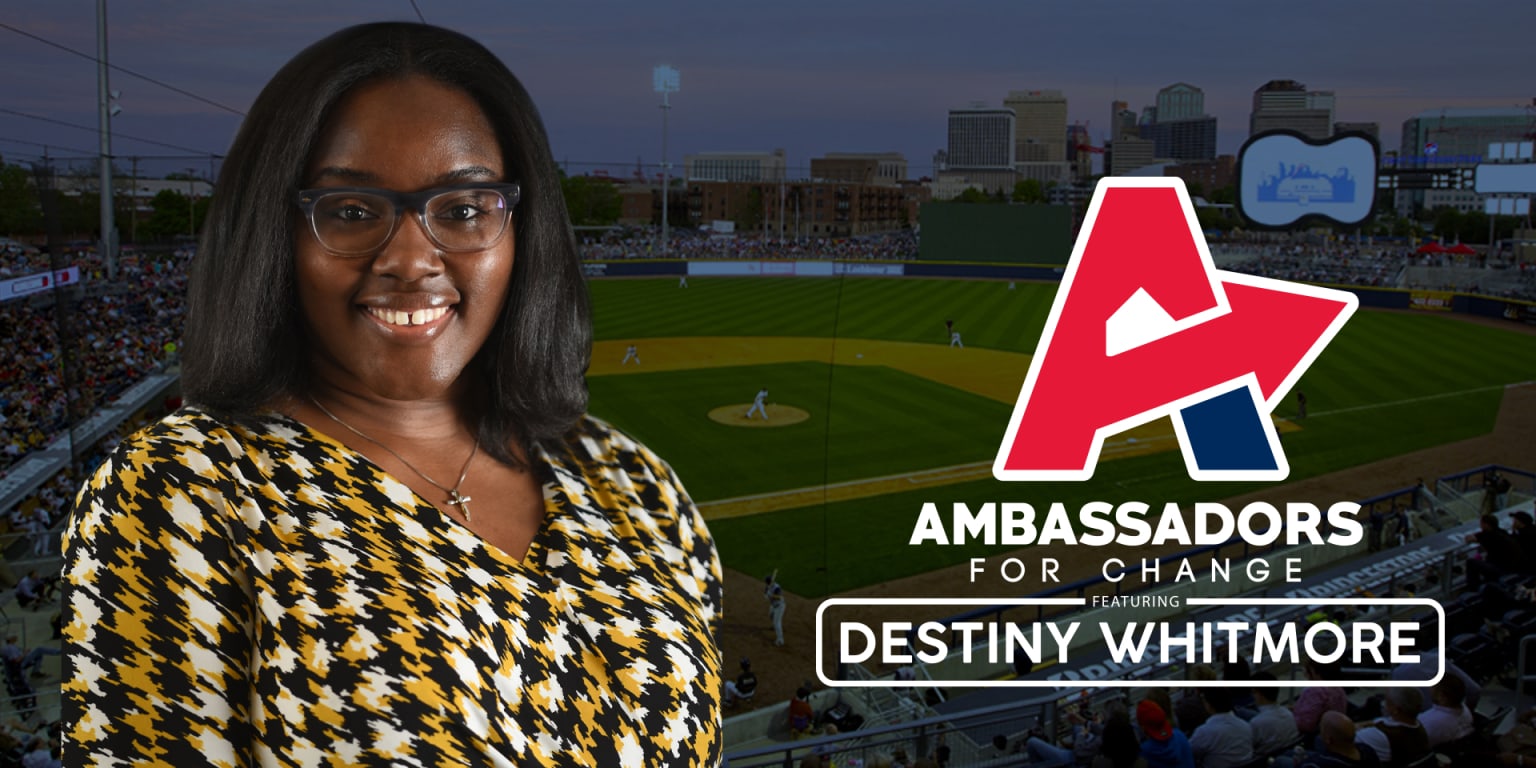 Ambassadors for Change: Destiny Whitmore | MiLB.com