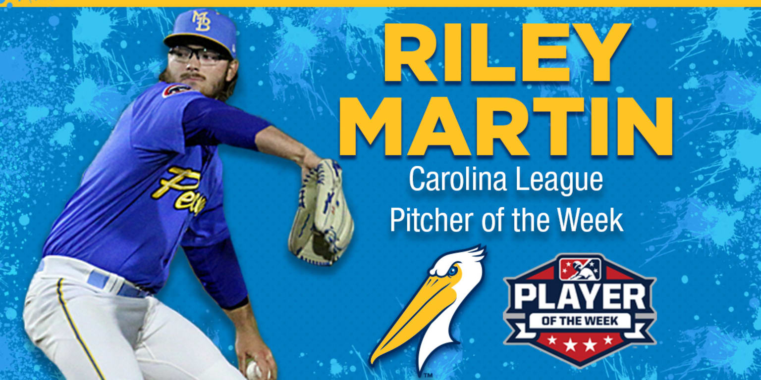Riley Martin Named Carolina League Pitcher of the Week | Pelicans