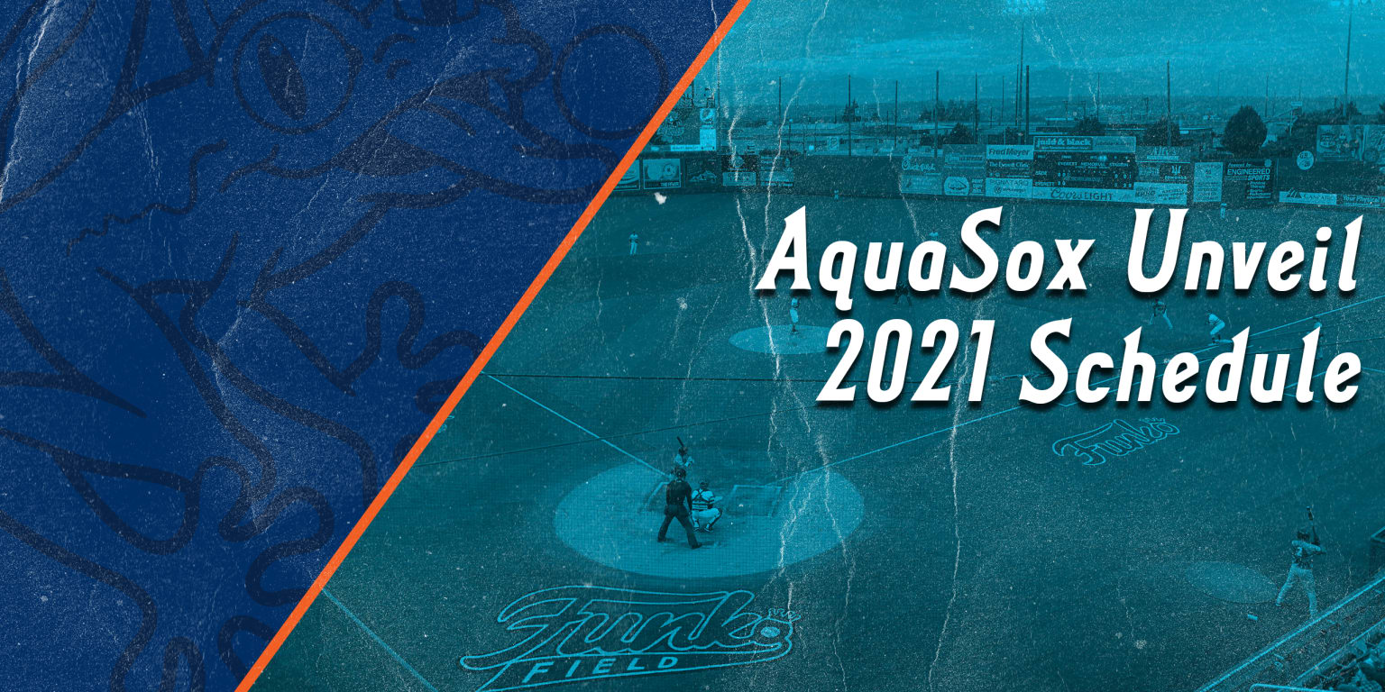 AquaSox Unveil 2021 Schedule | AquaSox
