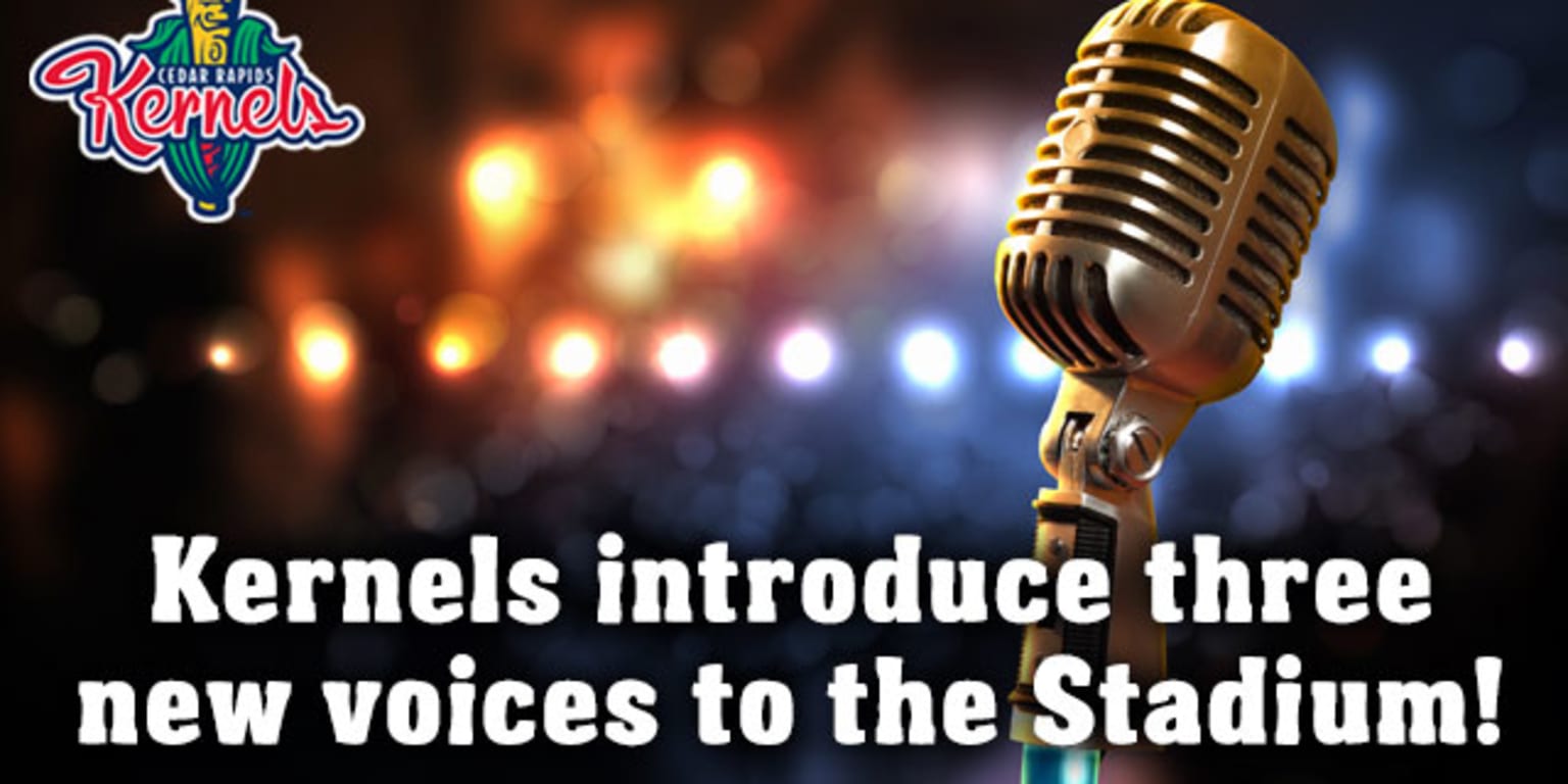Kernels introduce three new voices to the Stadium! | MiLB.com
