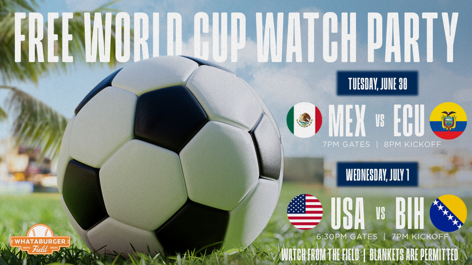 Free World Cup Watch Parties at Whataburger Field!