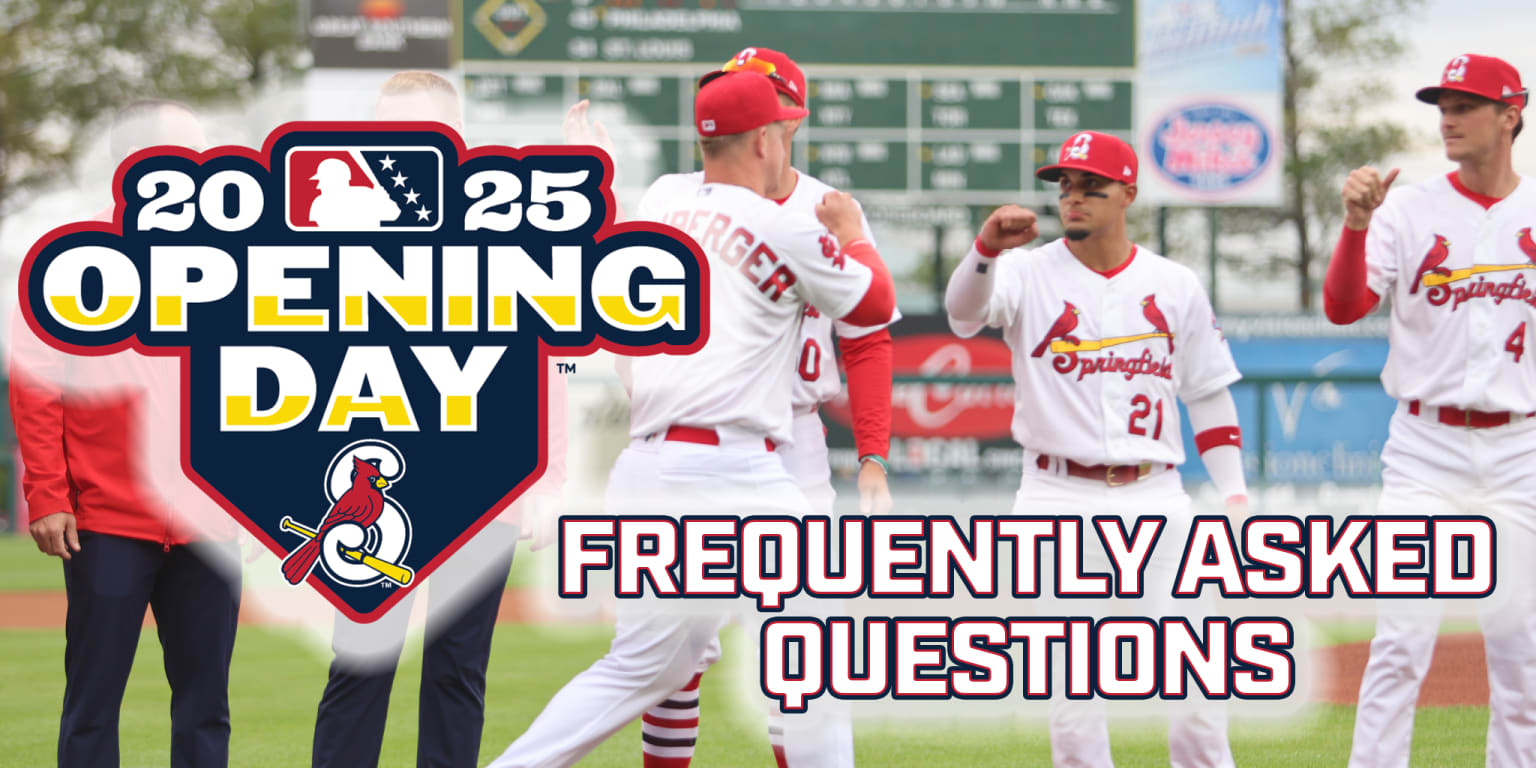 2025 Cardinals Opening Day FAQ | MiLB.com