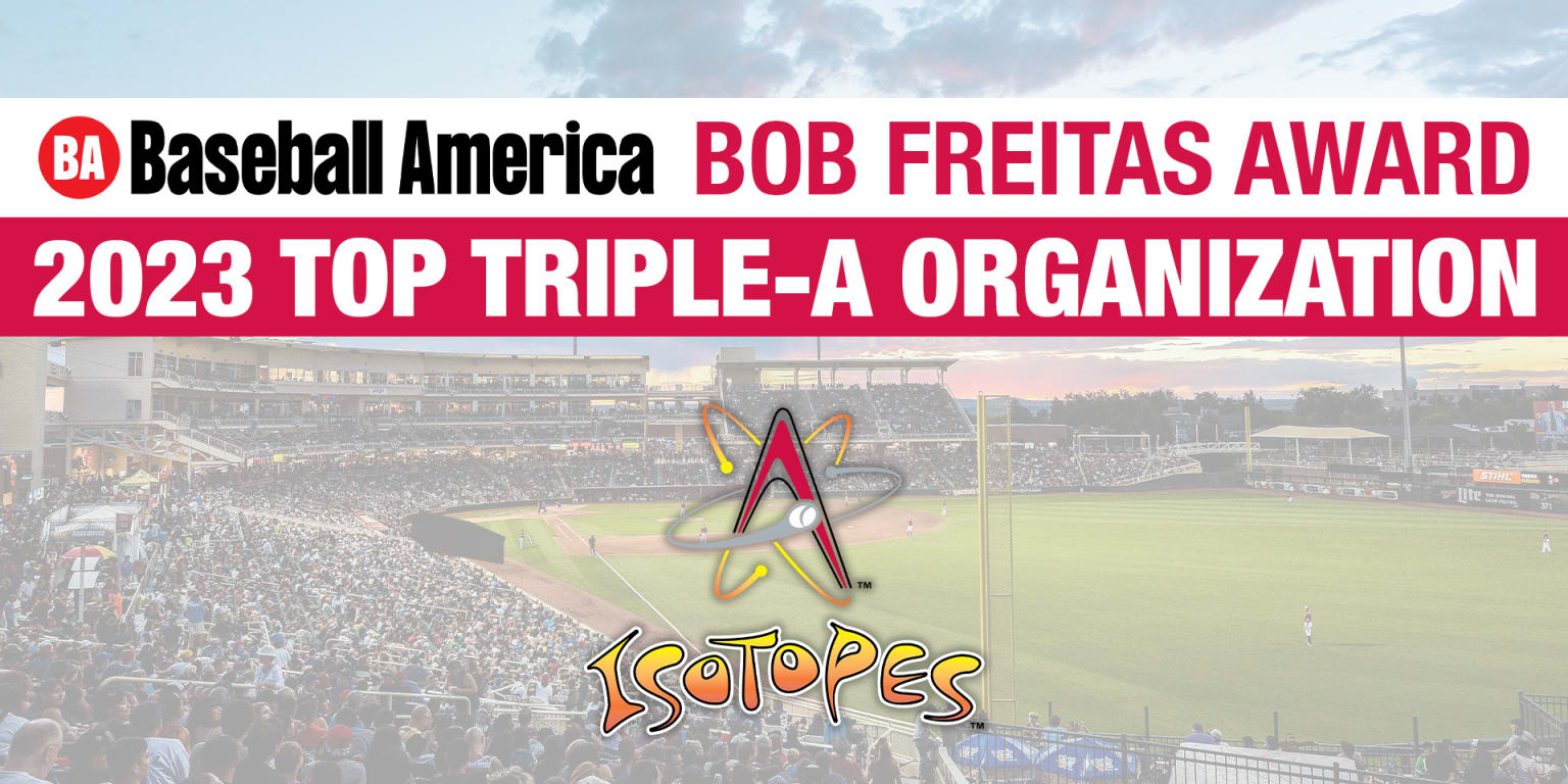 ISOTOPES NAMED BASEBALL AMERICA’S 2023 FREITAS AWARD WINNER AS BEST ...