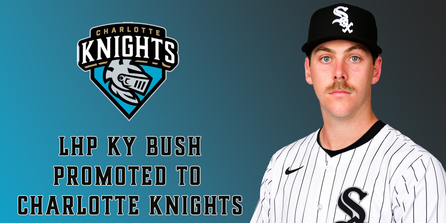 Ky Bush Promoted to Charlotte Saturday | MiLB.com