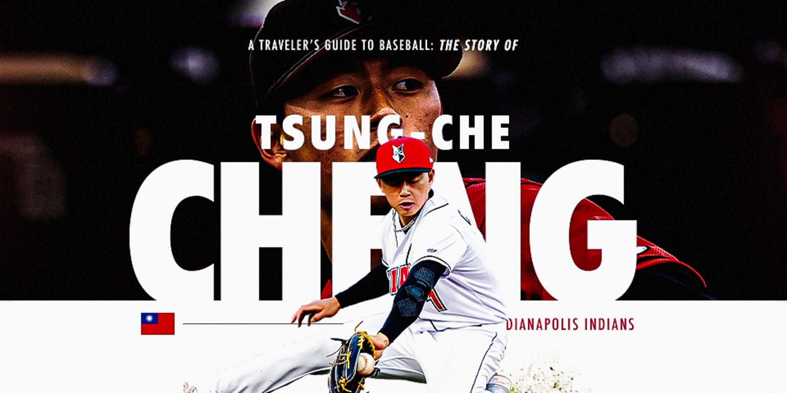 A Traveler’s Guide to Baseball: The Story of Tsung-Che Cheng | Indians