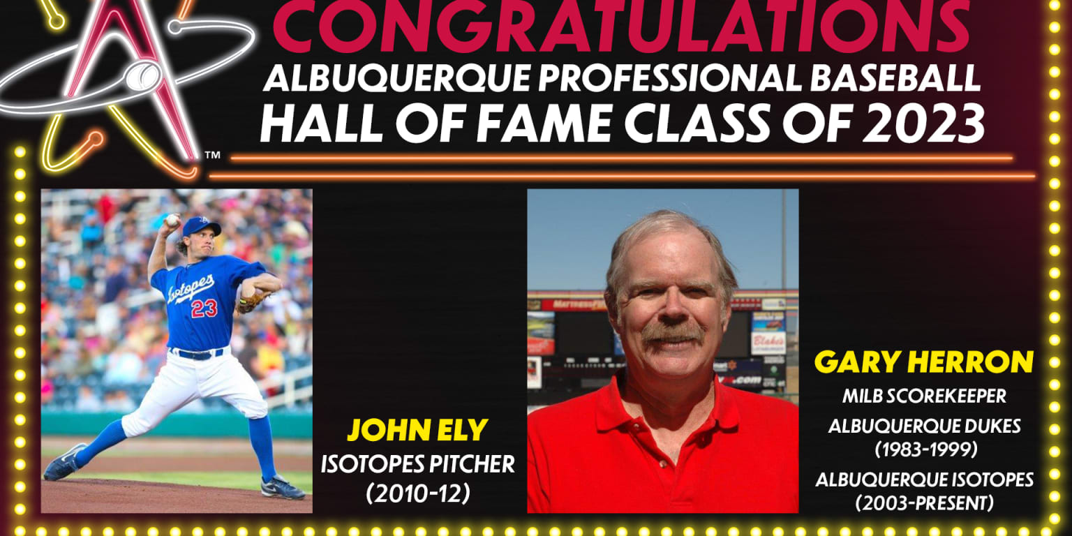 John Ely and Gary Herron to be Inducted Into Albuquerque Professional Baseball Hall of Fame ...