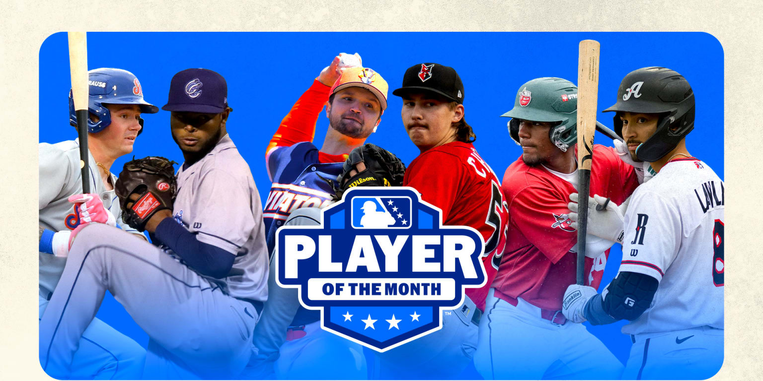 2025 Minor League Baseball April Players of the Month | MiLB.com