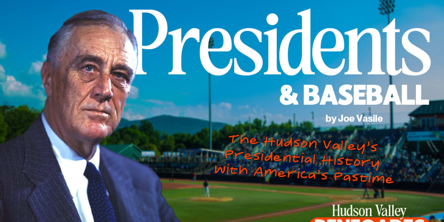 Playing Hardball: Presidents, Baseball and the Hudson Valley | MiLB.com