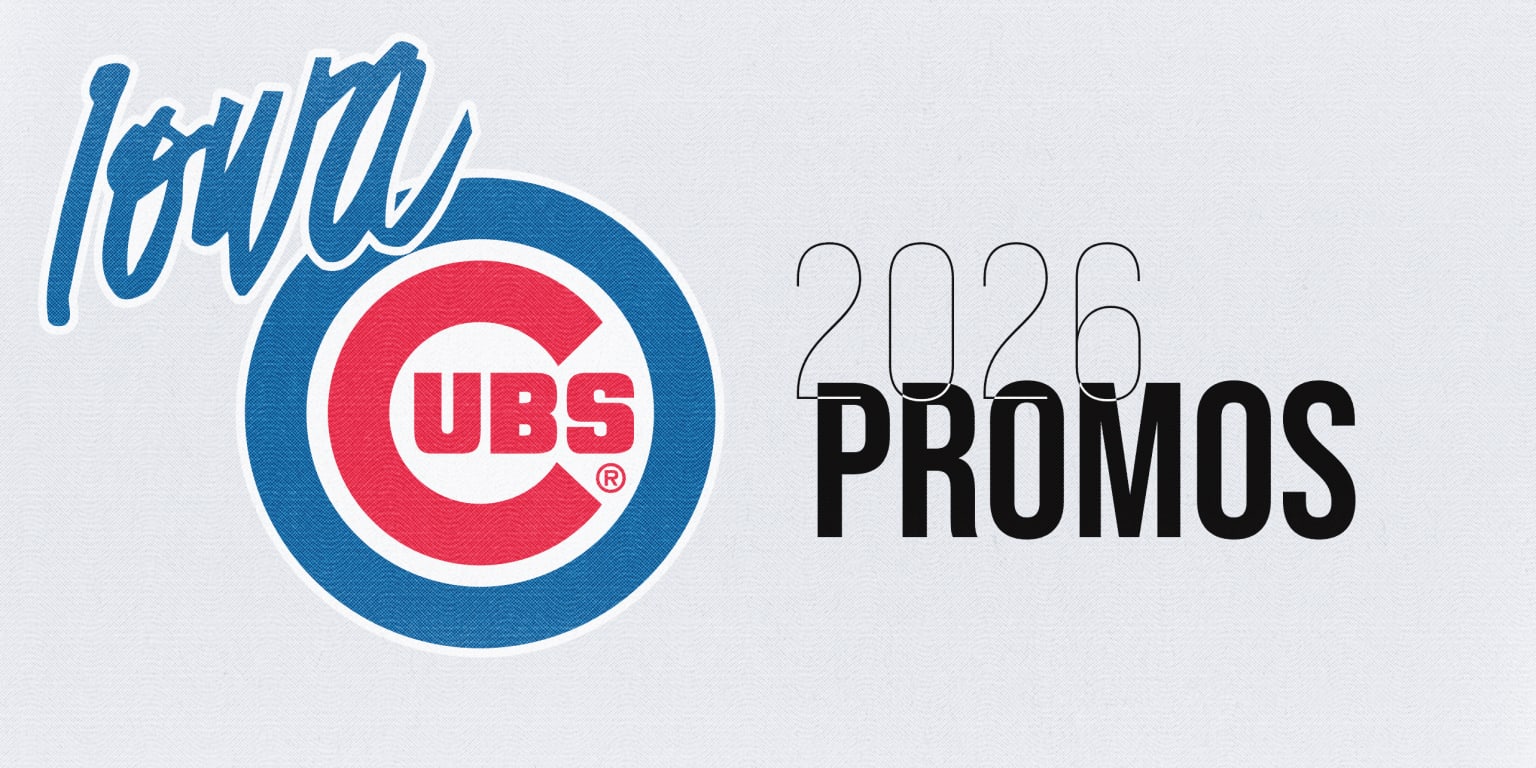 Iowa Cubs Release 2026 Promotional Schedule | MiLB.com
