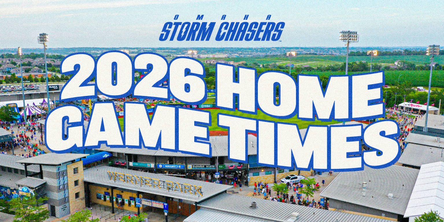 Storm Chasers Announce 2026 Home Game Times | MiLB.com