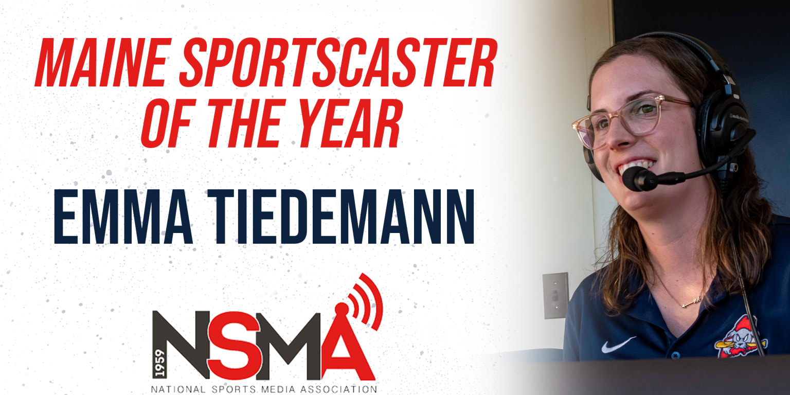 Emma Tiedemann Named Maine’s Sportscaster of the Year | MiLB.com