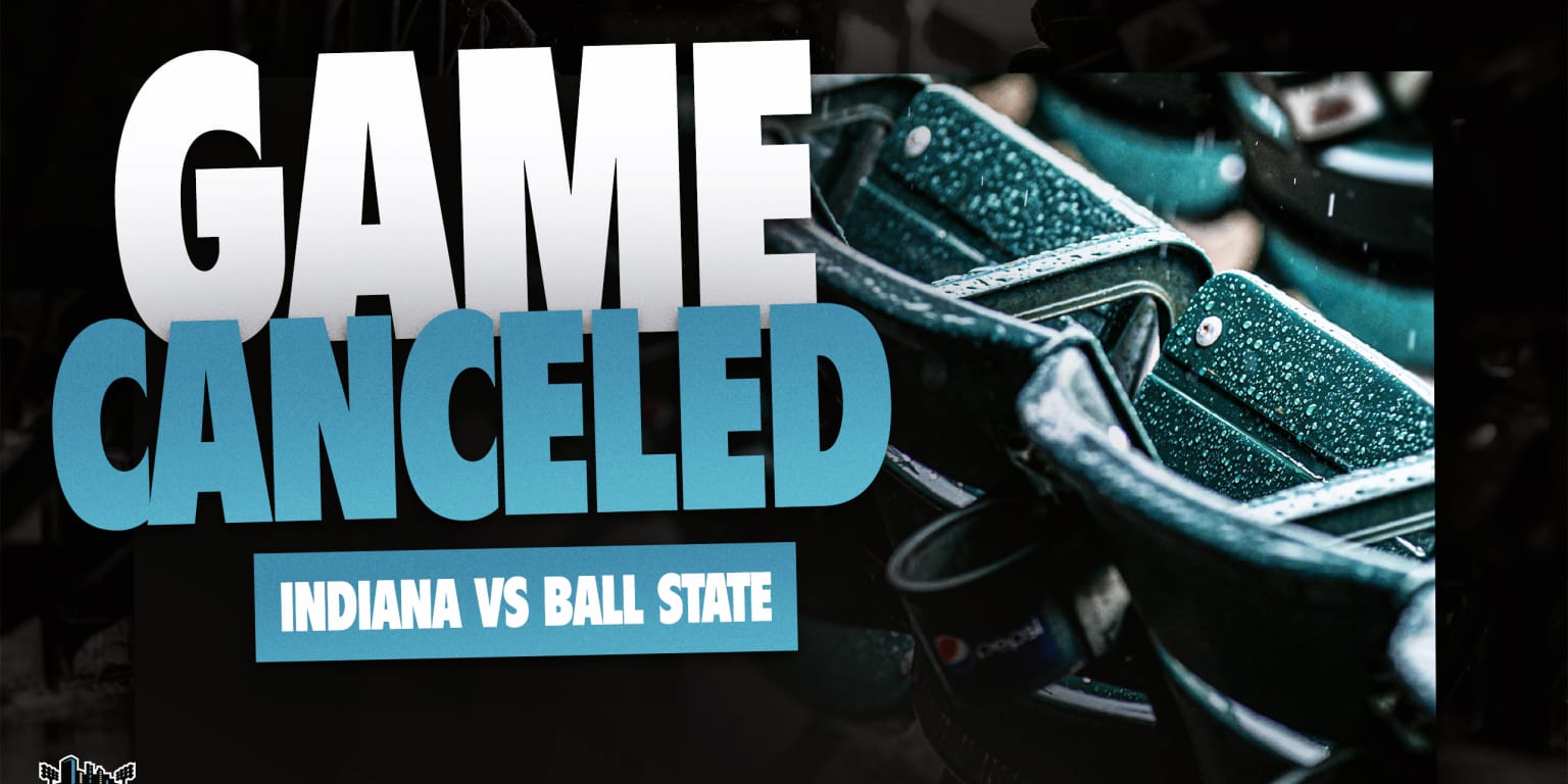 Indiana vs. Ball State Game Canceled Due to Inclement Weather | MiLB.com