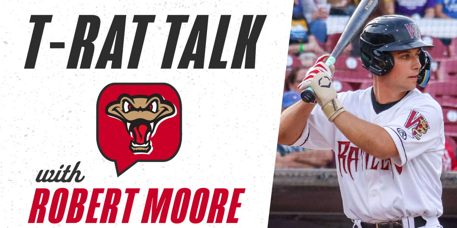 T-Rat Talk Robert Moore | MiLB.com