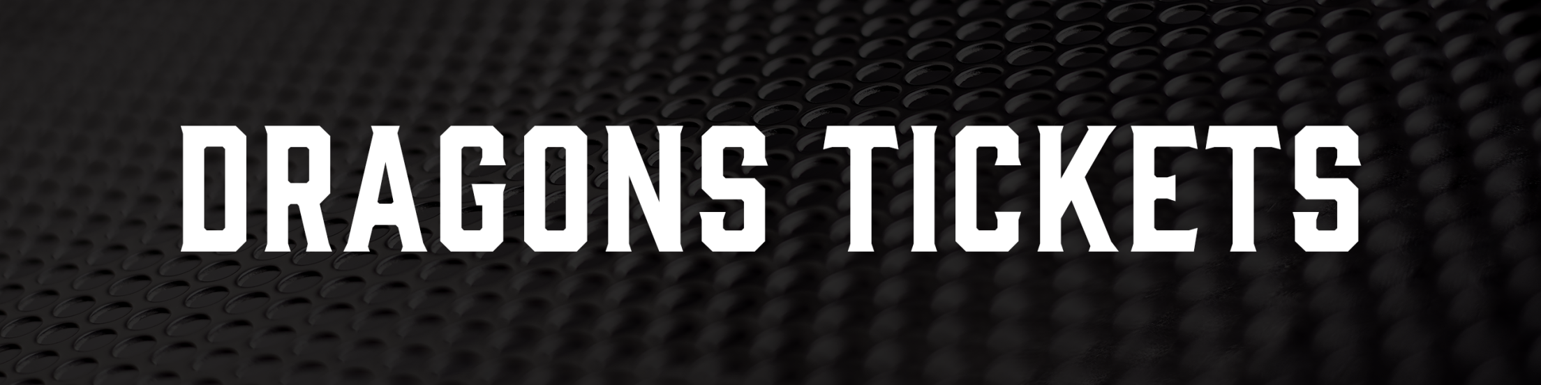 Tickets & Schedule | Dragons