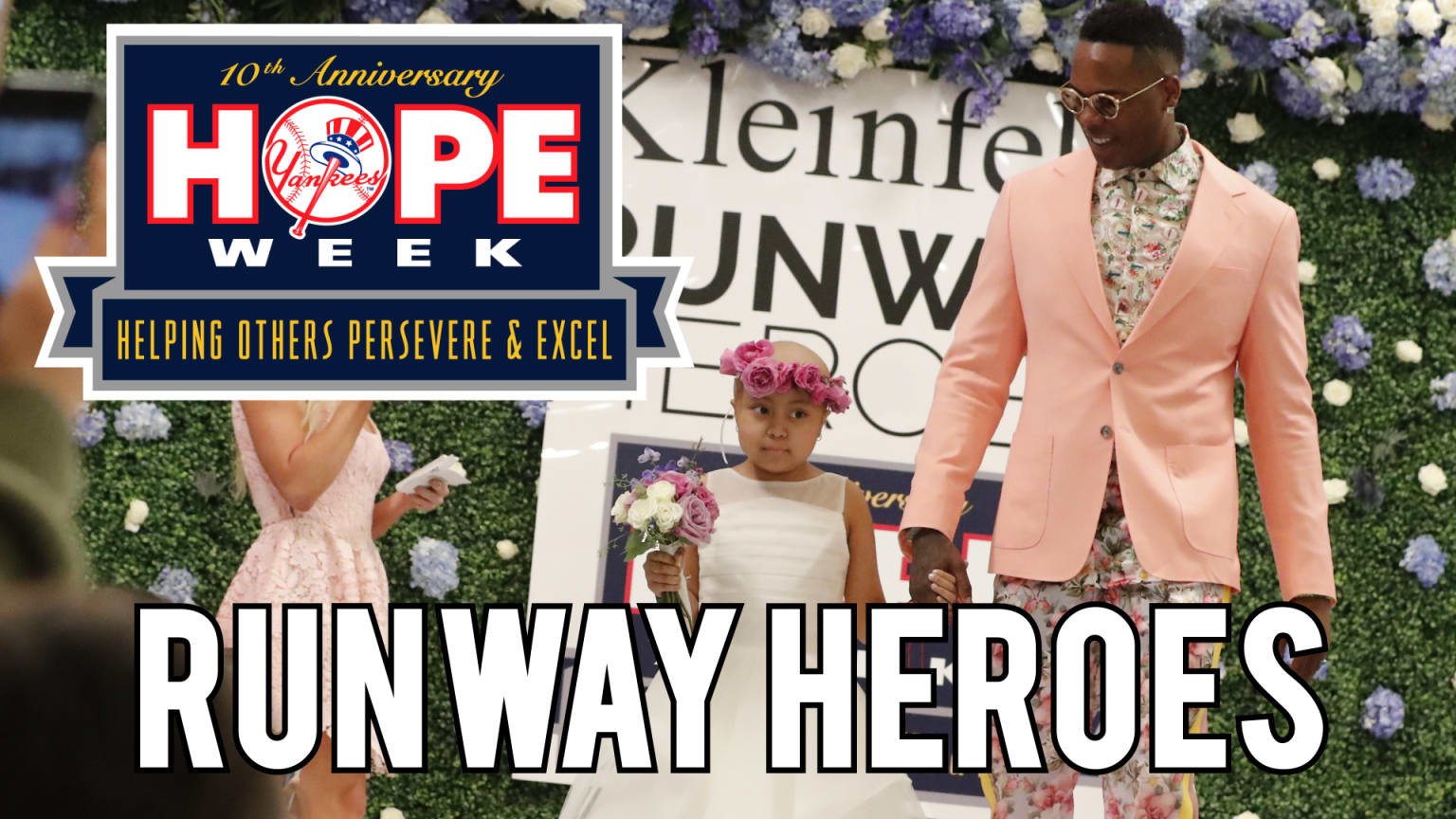 2019 HOPE Week: Runway Heroes | 07/01/2019 | New York Yankees