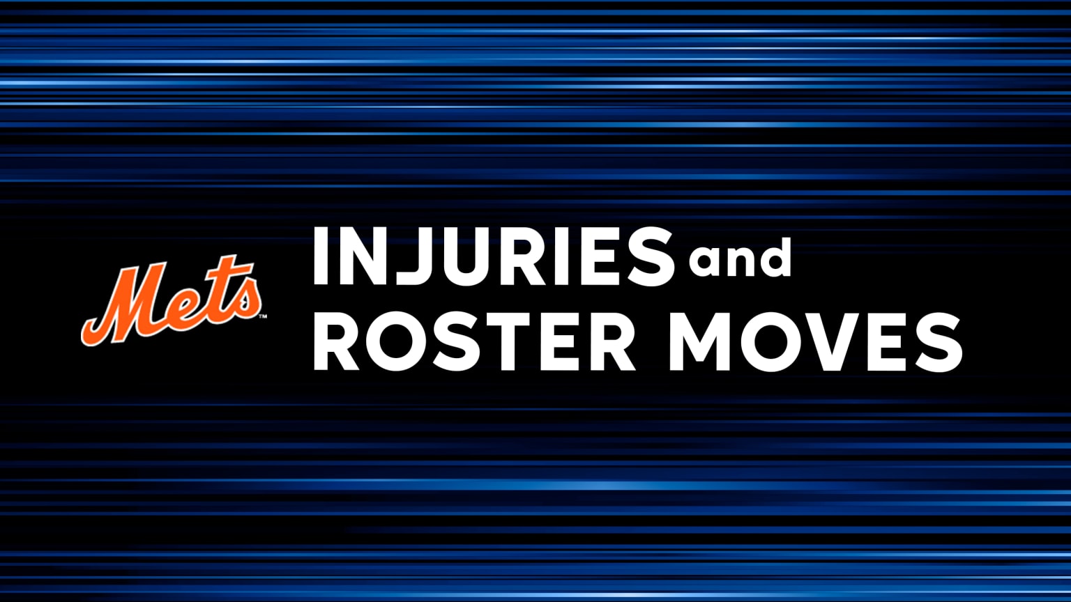 Mets injuries and roster moves