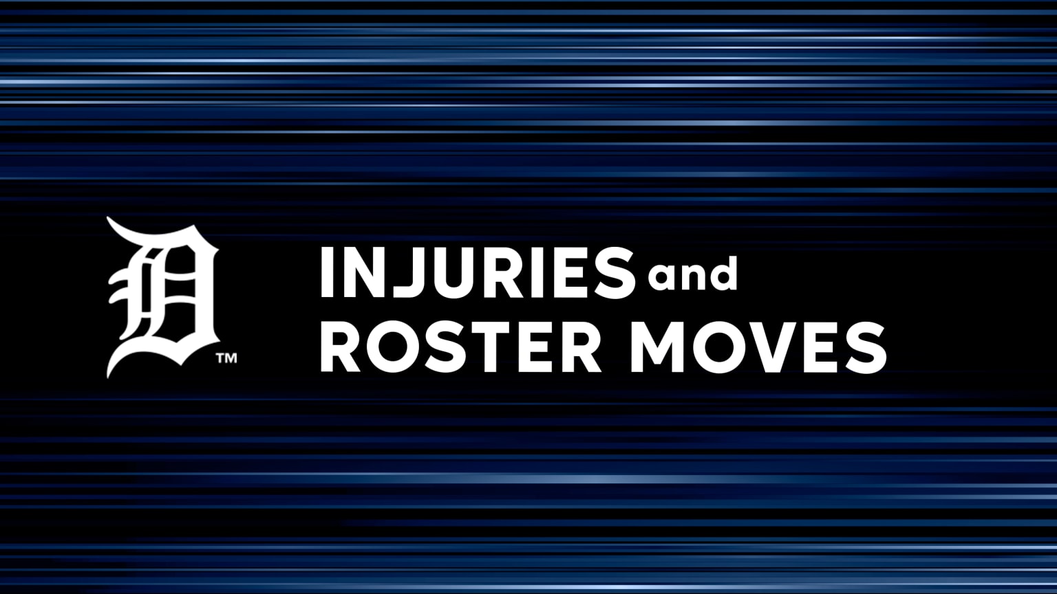 Tigers injuries and roster moves
