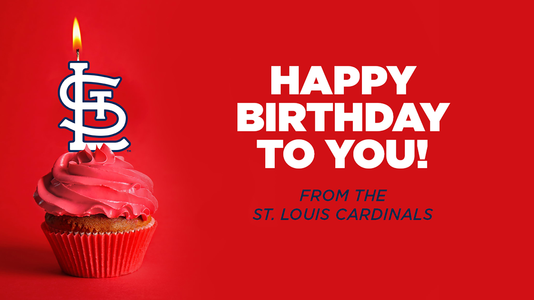 Happy Birthday from the St. Louis Cardinals! | St. Louis Cardinals