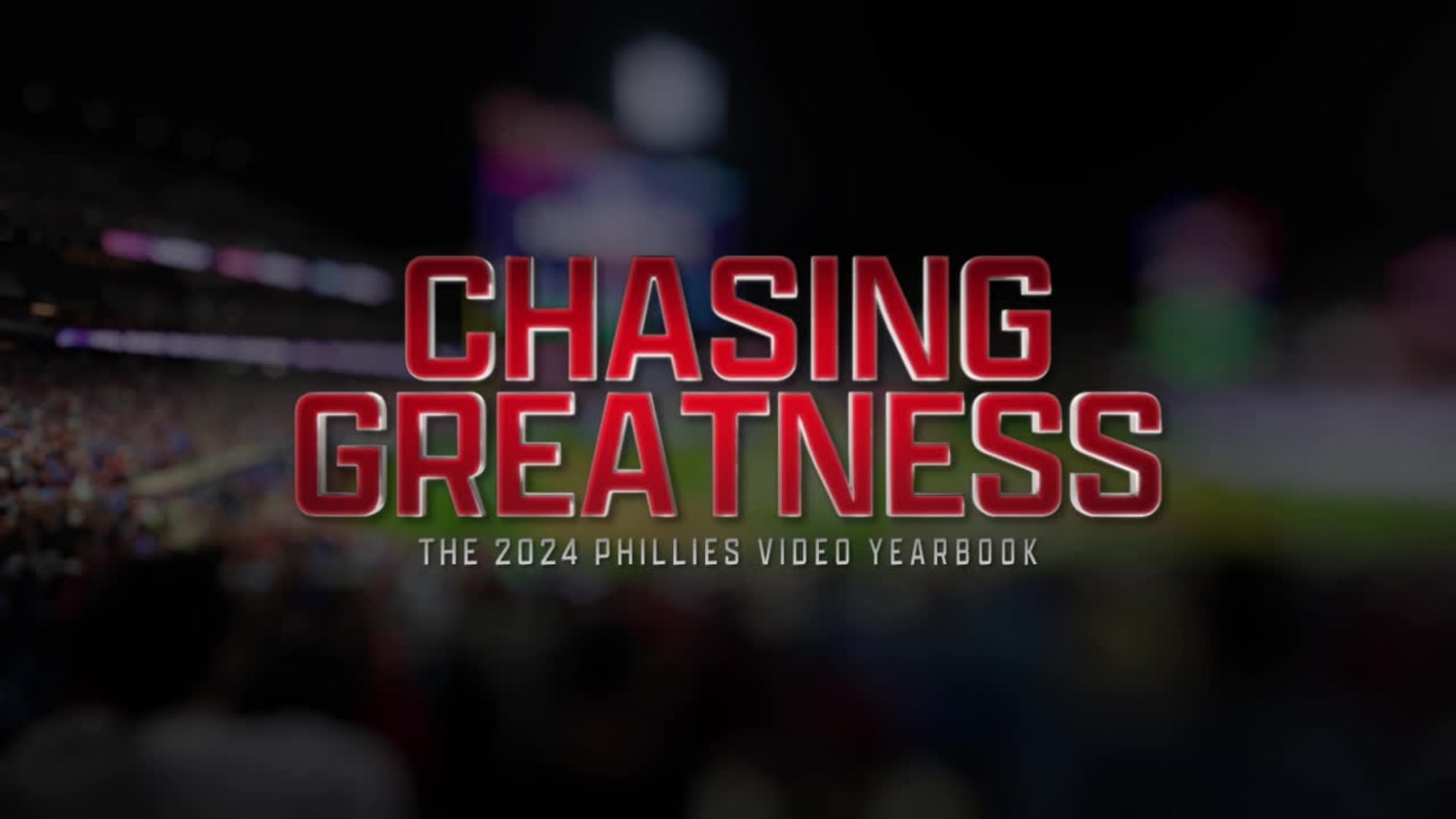 Trailer to "Chasing Greatness" | 01/08/2025 | Philadelphia Phillies