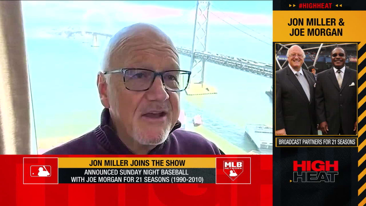 Jon Miller joins High Heat to discuss Joe Morgan | 02/21/2023 | MLB.com Jon Miller joins High Heat to discuss Joe Morgan | 02/21/2023 | MLB.com