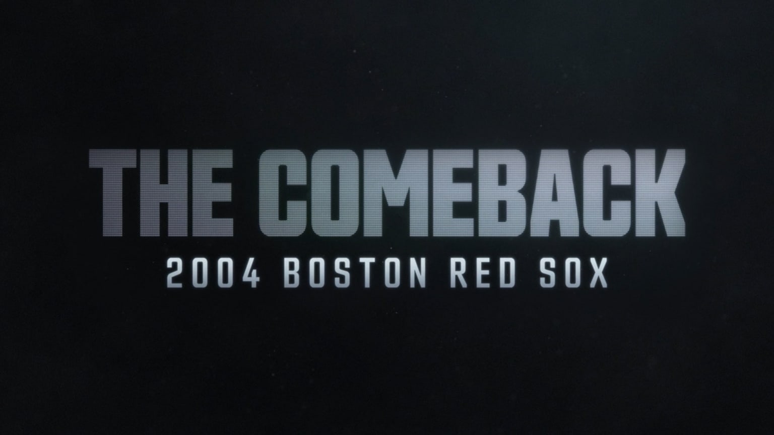 Netflix presents "The Comeback" | 10/09/2024 | Boston Red Sox
