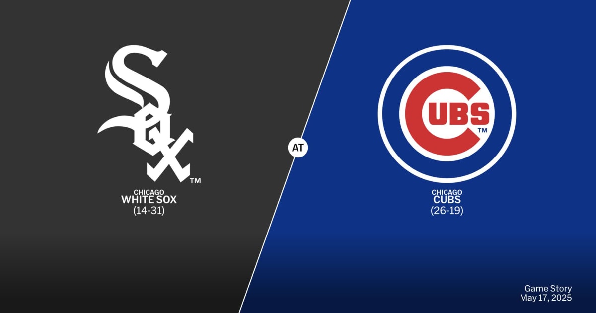 Chicago White Sox at Chicago Cubs Game Story, Scores/Highlights - 05/17 ...