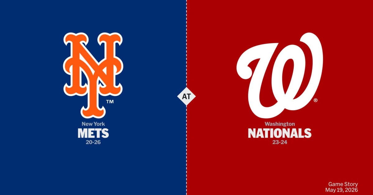 New York Mets at Washington Nationals Preview - 05/19/2026 - MLB Stories