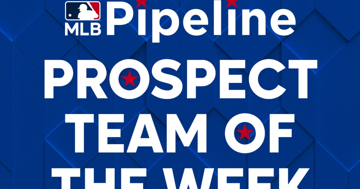 Prospect Team of the Week 2023 07 31 - MLB Stories