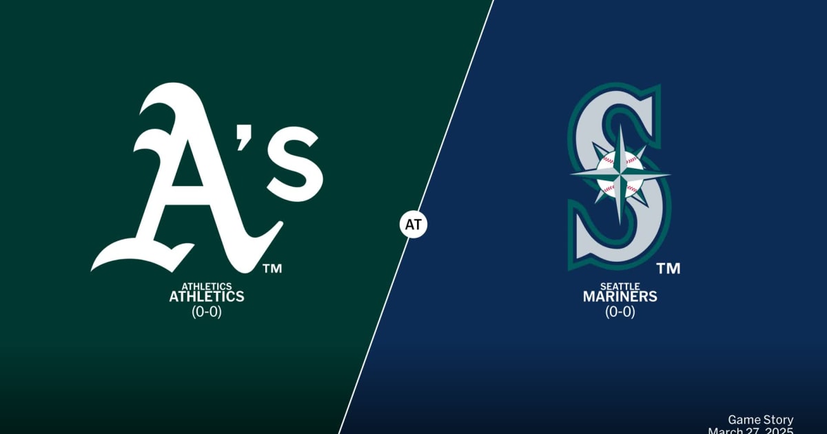 Athletics at Seattle Mariners Preview - 03/27/2025 - MLB Stories