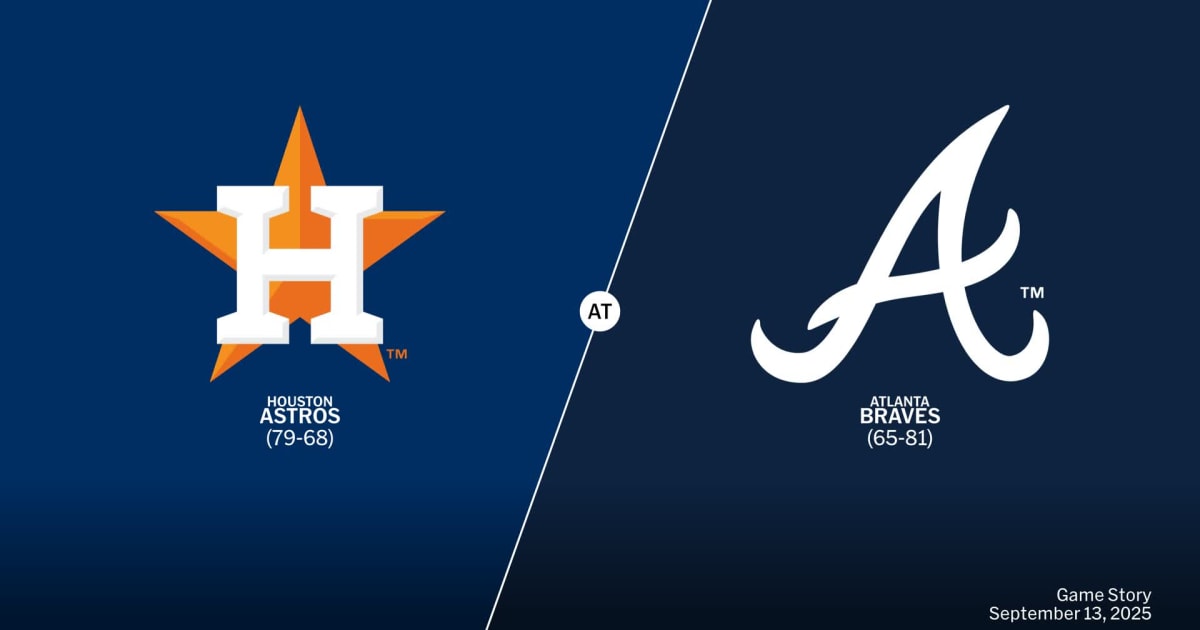 Houston Astros at Atlanta Braves Preview - 09/13/2025 - MLB Stories