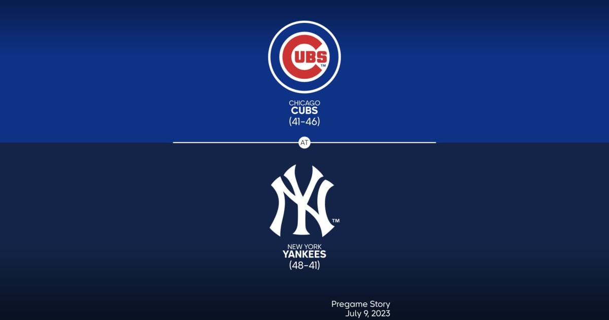Chicago Cubs at New York Yankees Preview - 07/09/2023 - MLB Stories