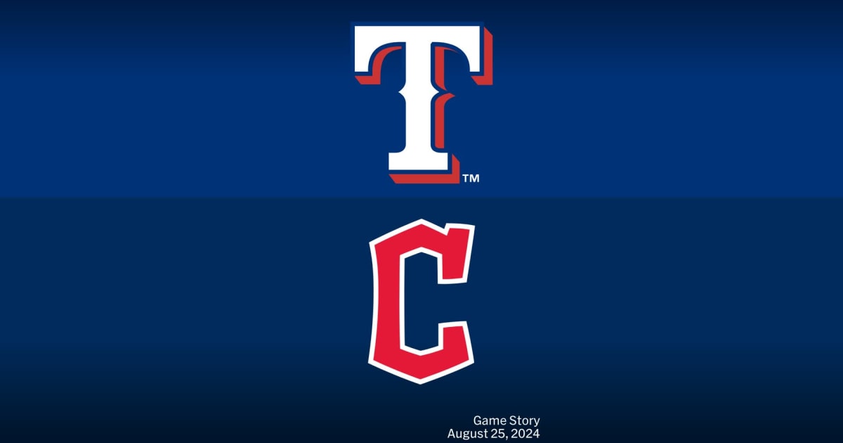 Texas Rangers at Cleveland Guardians Preview - 08/25/2024 - MLB Stories