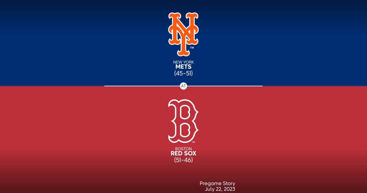 New York Mets at Boston Red Sox Preview - 07/22/2023 - MLB Stories
