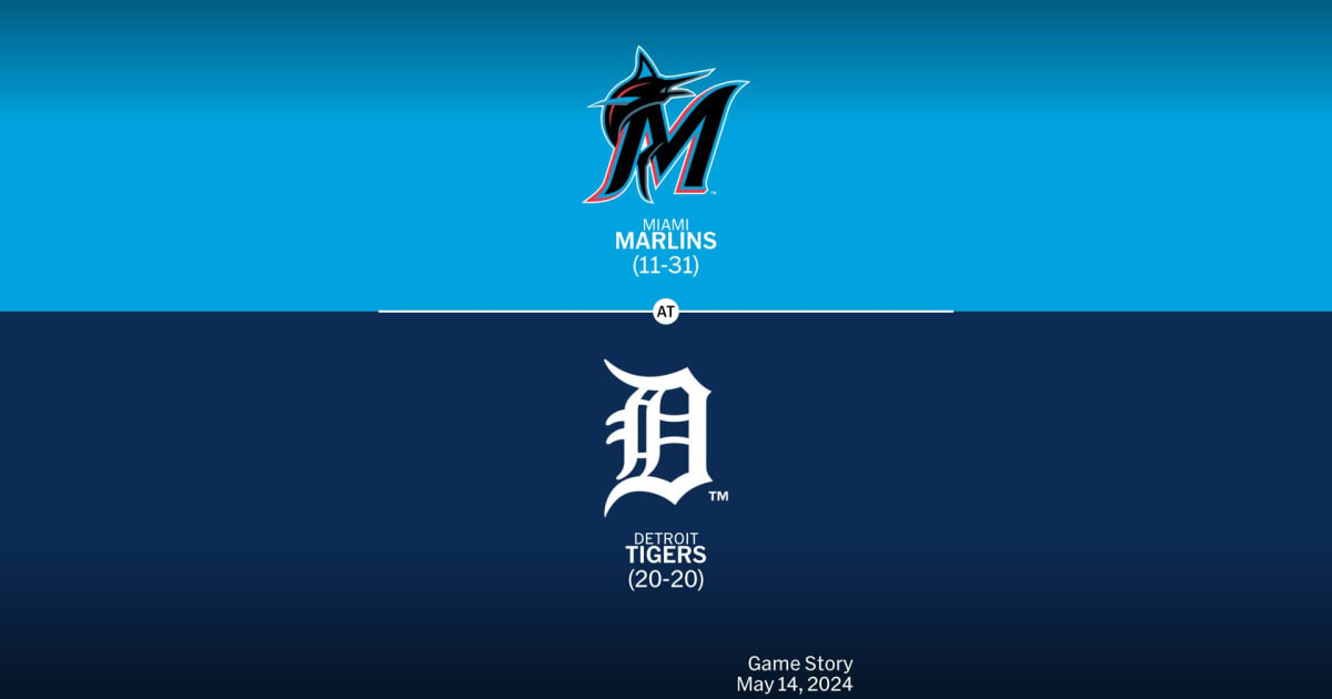 Miami Marlins at Detroit Tigers Preview - 05/14/2024 - MLB Stories
