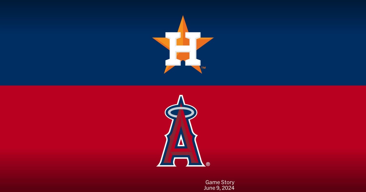Houston Astros at Los Angeles Angels Preview - 06/09/2024 - MLB Stories