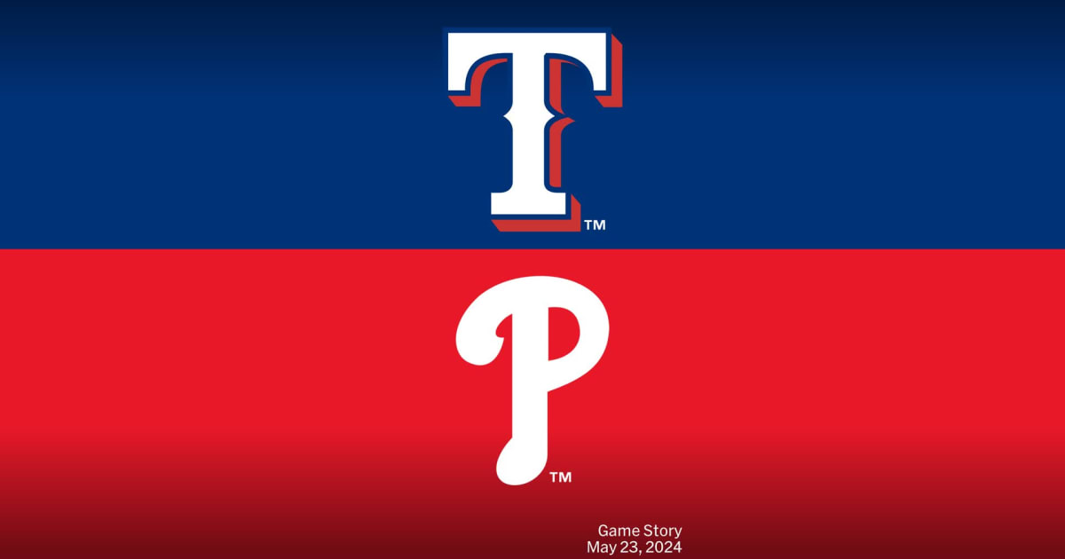 Texas Rangers at Philadelphia Phillies Preview - 05/23/2024 - MLB Stories
