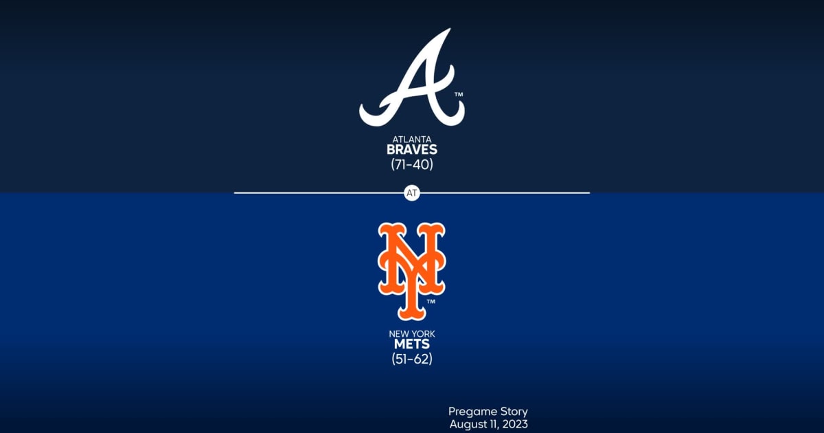 Atlanta Braves at New York Mets Preview - 08/11/2023 - MLB Stories