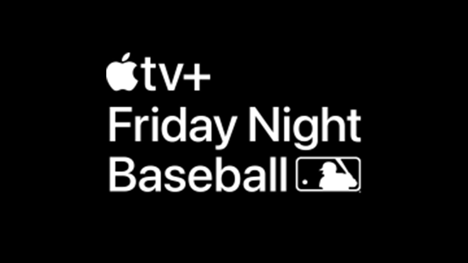 Apple TV+ MLB Friday Night Baseball schedule for 2025