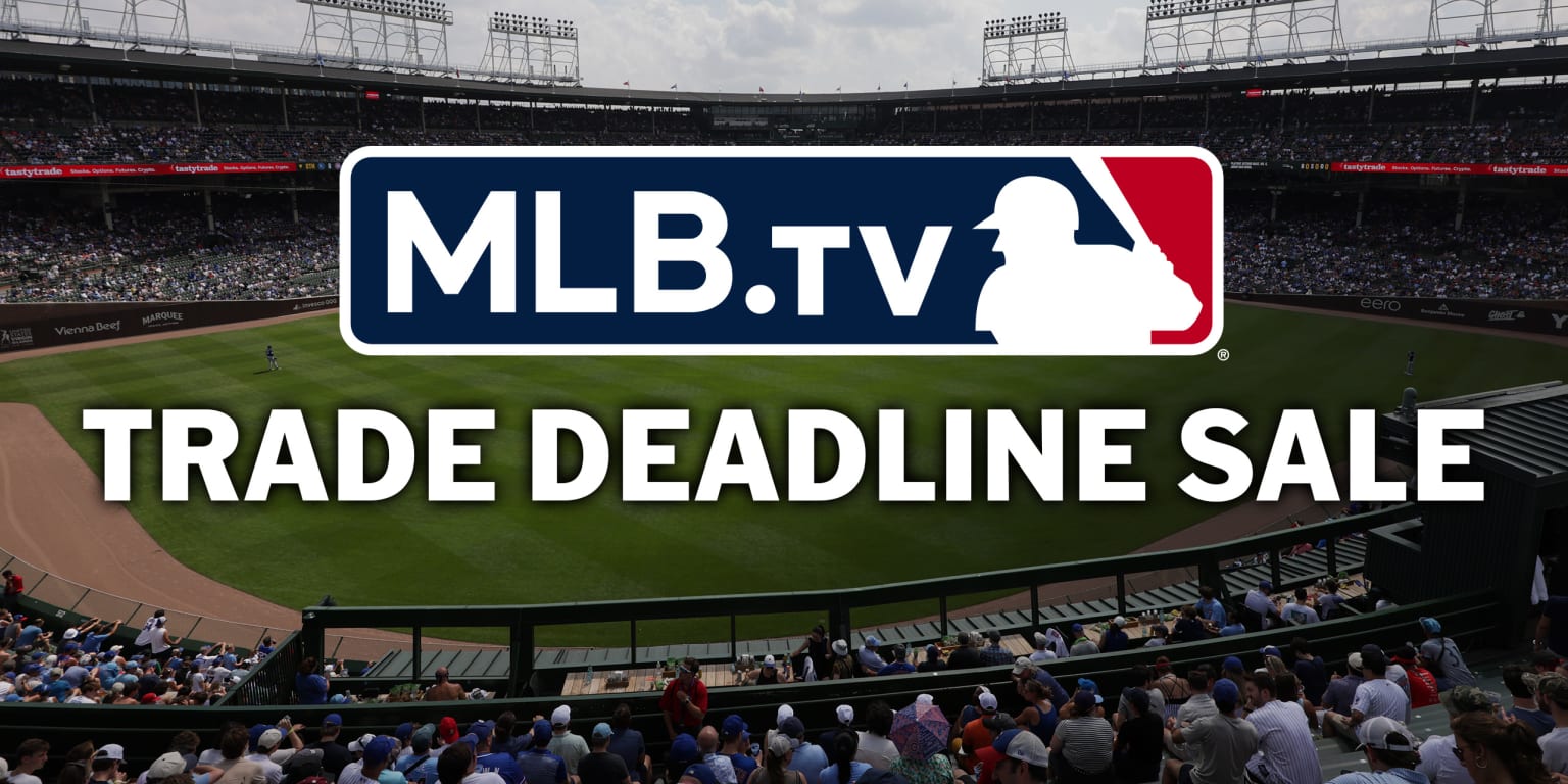MLB.TV Trade Deadline 2025 sale