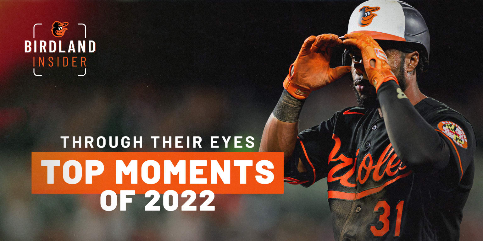 Through Their Eyes: Top Moments of 2022 | Baltimore Orioles