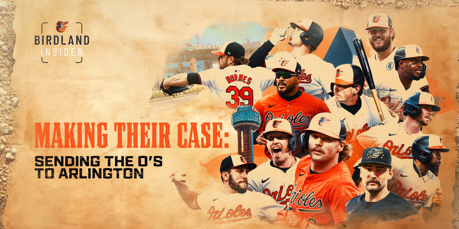 Birdland Insider: Making Their Case: Sending the O's to Arlington | MLB.com