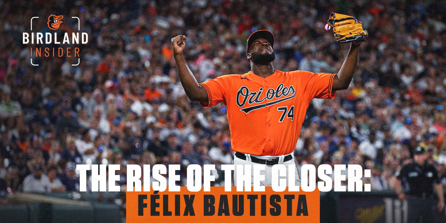 Birdland Insider: The Rise of the Closer: Félix Bautista | Baltimore ...