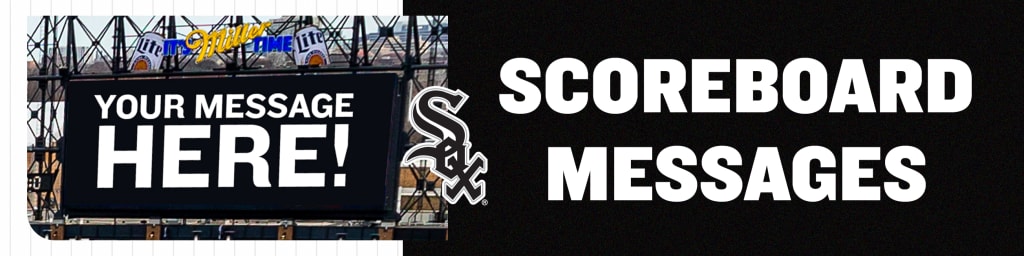 Scoreboard Messages | White Sox Charities | Chicago White Sox