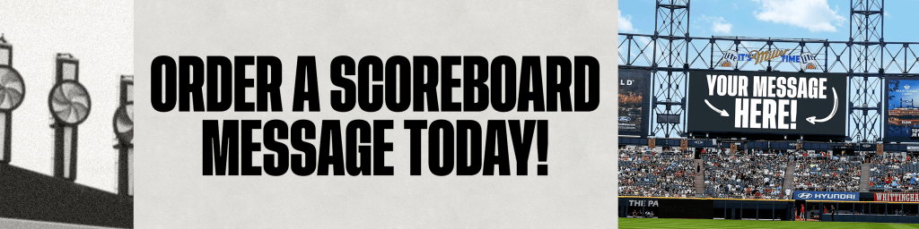 Scoreboard Messages | White Sox Charities | Chicago White Sox