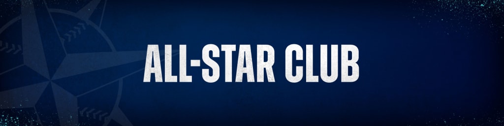 Mariners | Premium | All-Star Club | Seattle Mariners