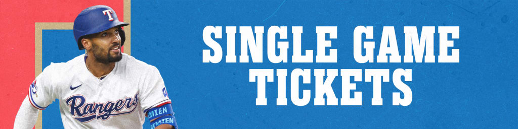 Rangers Single Game Tickets | Texas Rangers