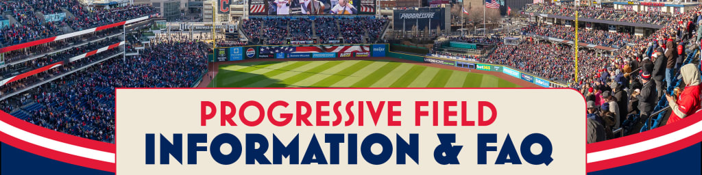 Progressive Field Policies and Procedures | Cleveland Guardians