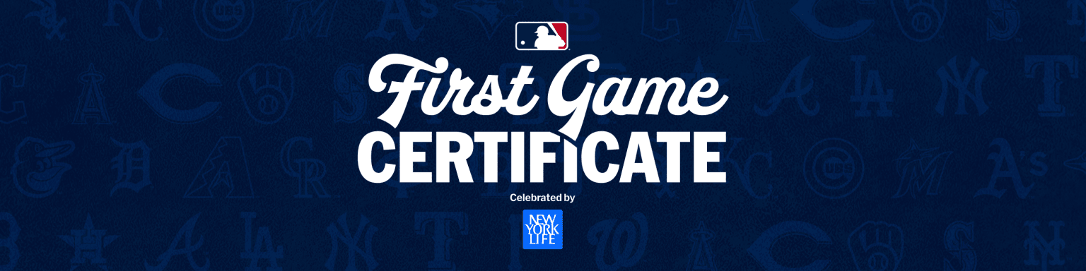 New York Life First Game Certificate | MLB.com