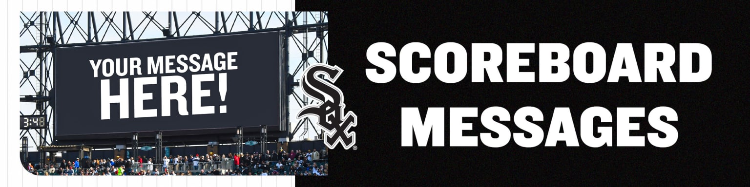 Scoreboard Messages | White Sox Charities | Chicago White Sox